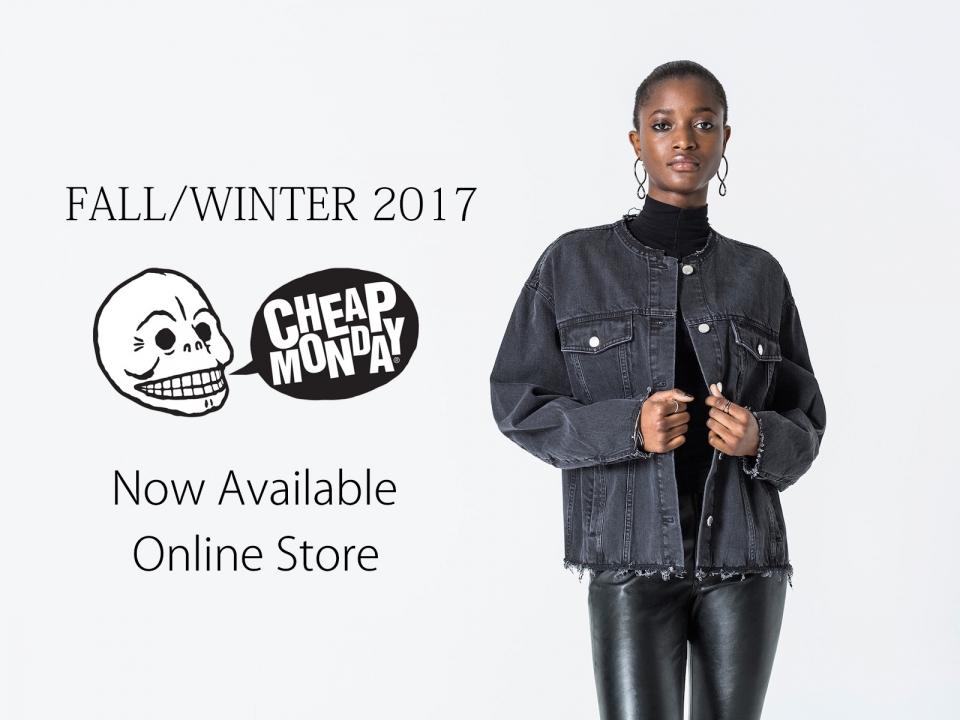 CHEAP MONDAY FALL/WINTER 2017 Now Available Online Store | Fragile フラ ...