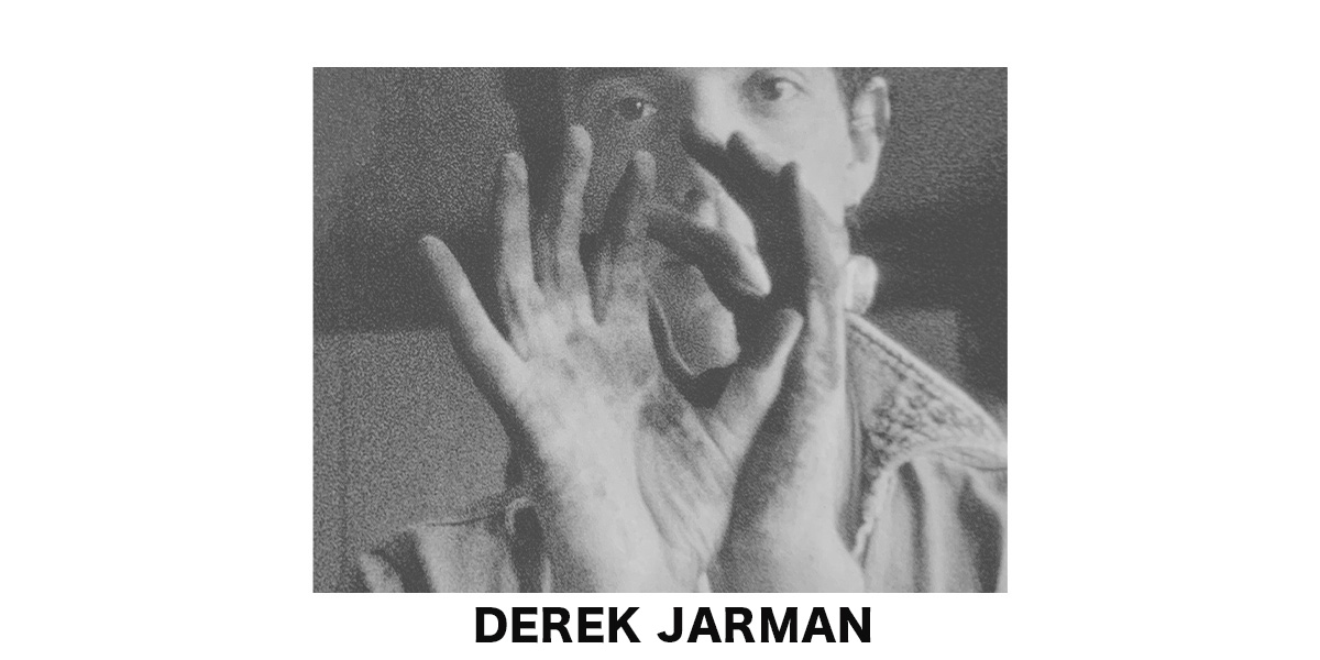 DEREK JARMAN / Derek Jarman | Fragile フラジャイル 大阪